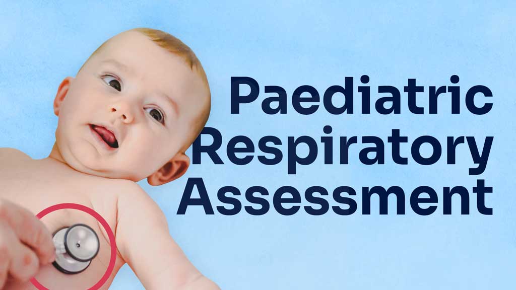 Paediatric Respiratory Assessment Ausmed Paediatric Respiratory Assessment Ausmed
