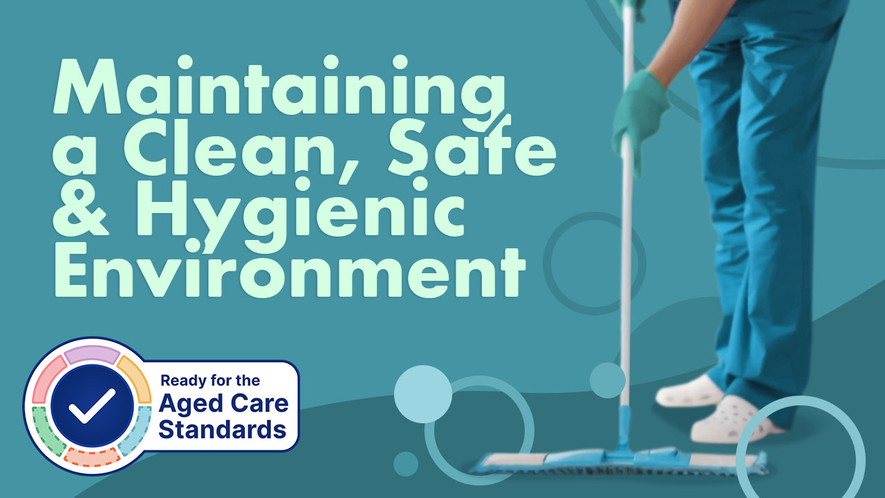 Maintaining a Clean, Safe and Hygienic Environment