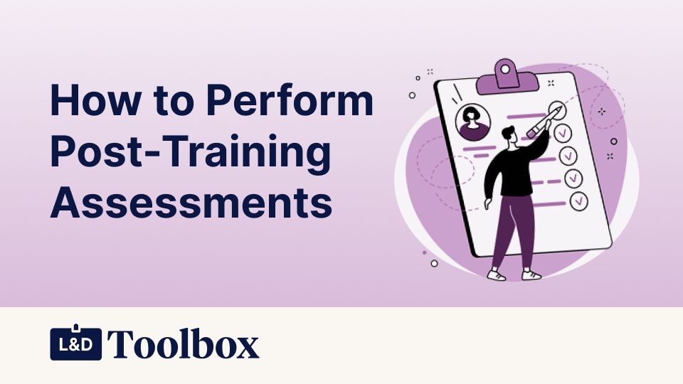 How To Perform Post Training Assessments with Steps 