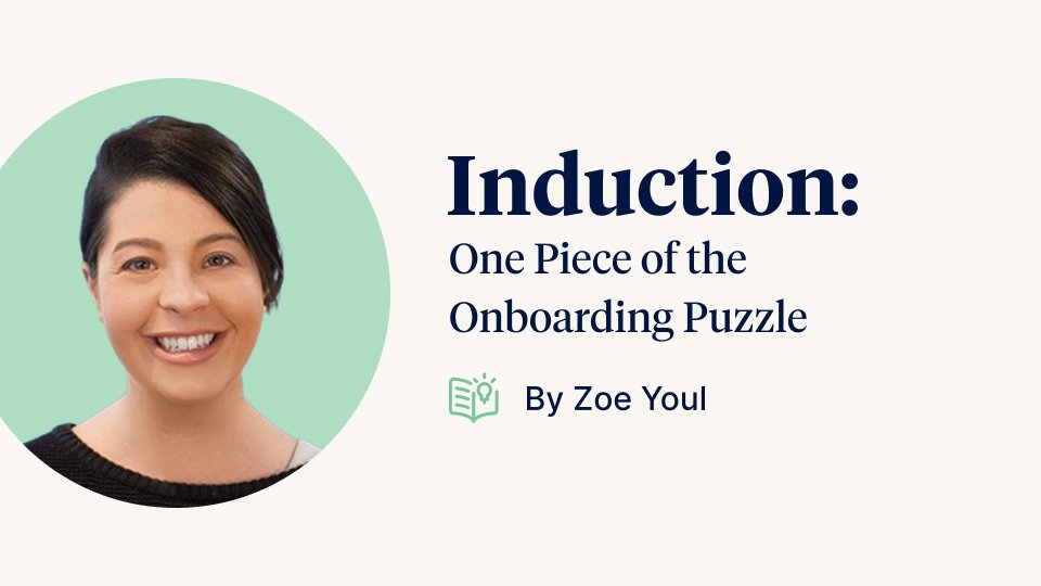 Induction - One Piece of the Onboarding Puzzle