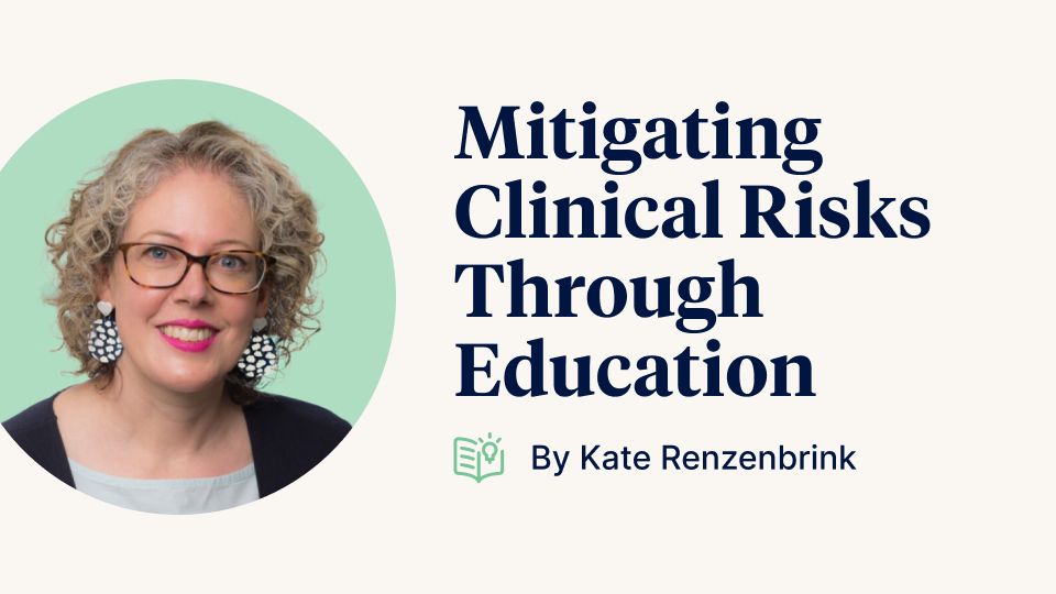 Mitigating Clinical Risks Through Education