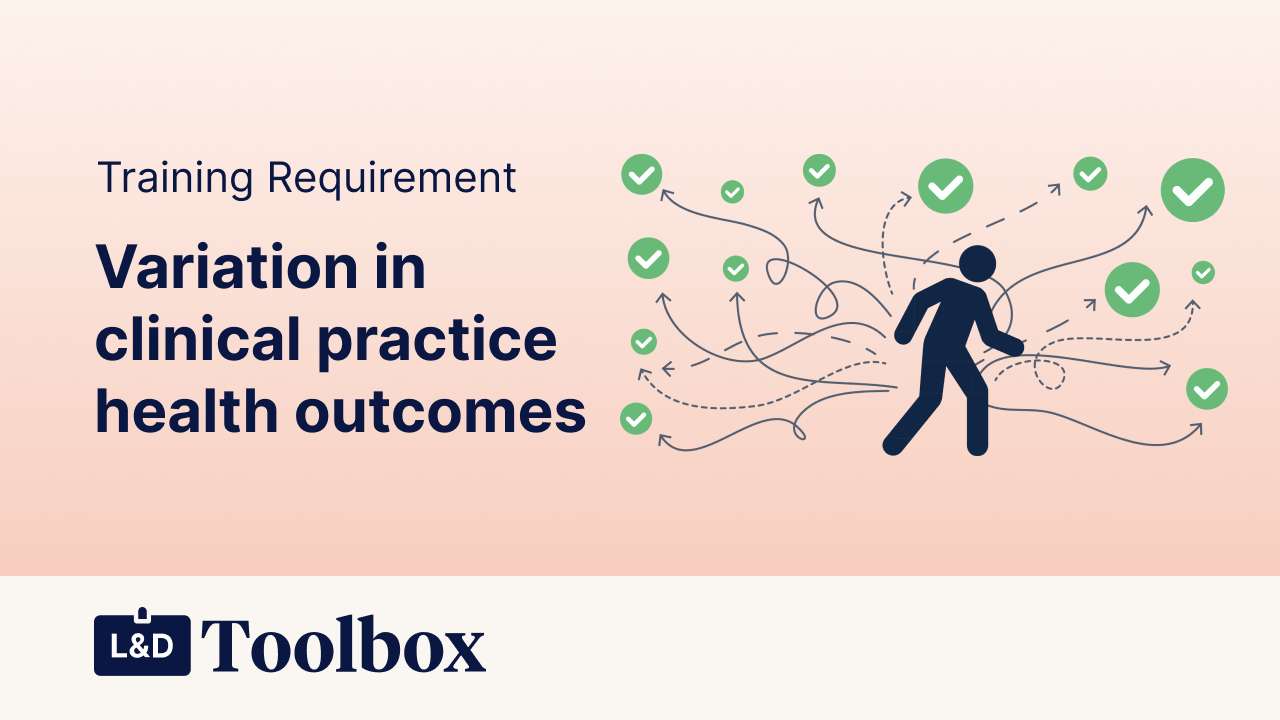 Training Requirement: Variation in Clinical Practice Health Outcomes